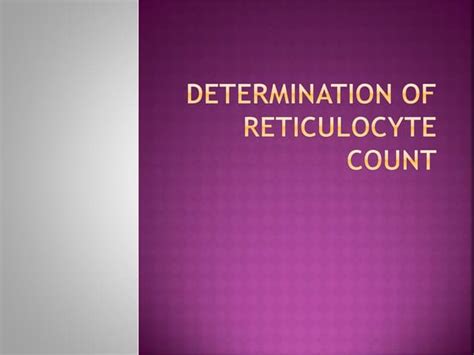 Determination Of Reticulocyte Count Copypptx