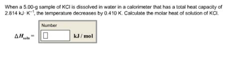 Solved When A 5 00 G Sample Of Kcl Is Dissolved In Water In
