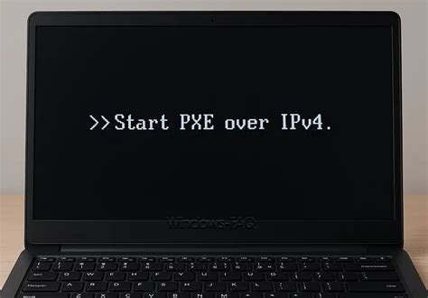 Start Pxe Over Ipv4 Windows Faq