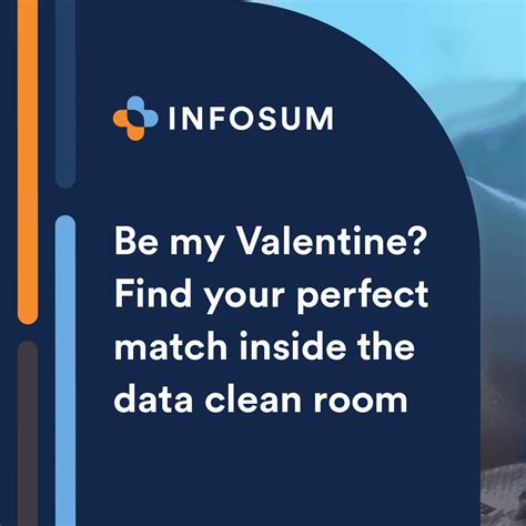 infosum on linkedin be my valentine find your perfect match inside