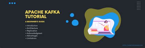 Apache Kafka Tutorial A Beginner Friendly Guide
