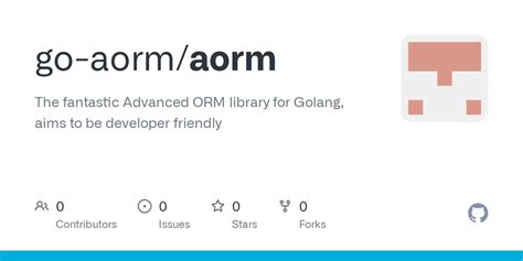 Github Go Aormaorm The Fantastic Advanced Orm Library For Golang