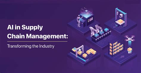Ai In Supply Chain Management Transforming The Industry