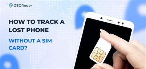 Can You Track A Lost Phone Without A SIM Card Find Out How