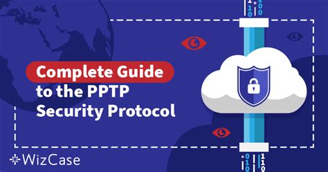 VPN Security Protocols Explained Understanding PPTP