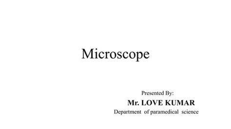 Microscope Is An Instrument That Makes An Enlarged Image Of A Small