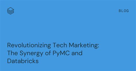 Revolutionizing Tech Marketing Databricks Blog