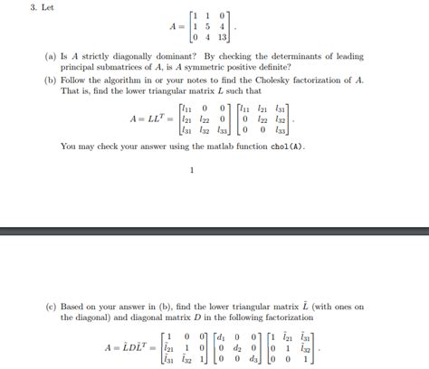 Solved 3 Let 0 4 13 A Is A Strictly Diagonally Dominant