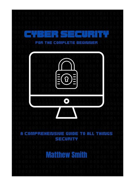 Amazon Cyber Security For The Complete Beginner A Comprehensive Guide To All Things