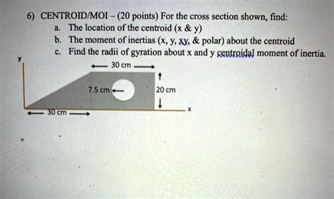 6 CENTROID MOI 20 Points For The Cross Section Shown Find A The Location Of The Centroid