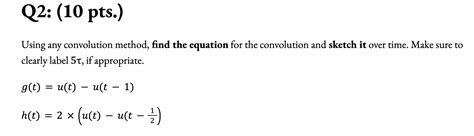 Solved Q2 10 ﻿ptsusing Any Convolution Method Find The