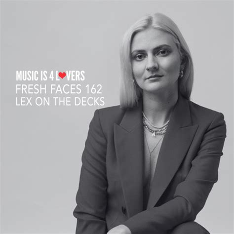 Stream Fresh Faces 162 Lex On The Decks By