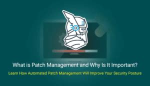 What Is Patch Management Definition Importance Key Steps And Best Practices Source