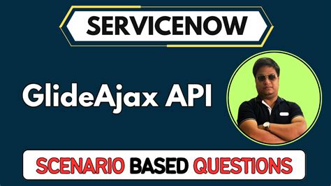 Servicenow Glideajax Scenario Based Questions 2025 Servicenow