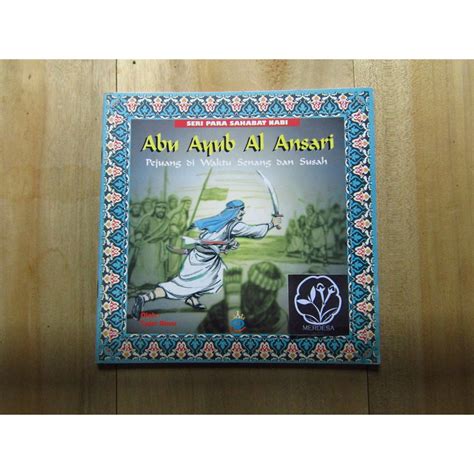 Jual Abu Ayub Al Ansari Paling Dermawan Dan Pemurah Shopee Indonesia