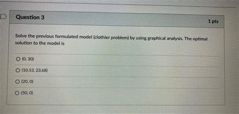 solved question 3 1 pts solve the previous formulated model