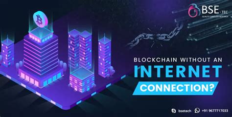 Blockchain Without An Internet Connection BSEtec