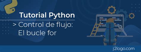 For En Python El Bucle For Cómo Usarlo Estructura Y Ejemplos