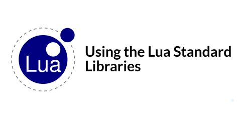 Using The Lua Standard Libraries