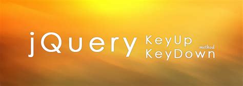 Mengenal Event KeyUp Dan KeyDown
