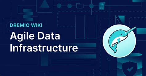 Agile Data Infrastructure Dremio