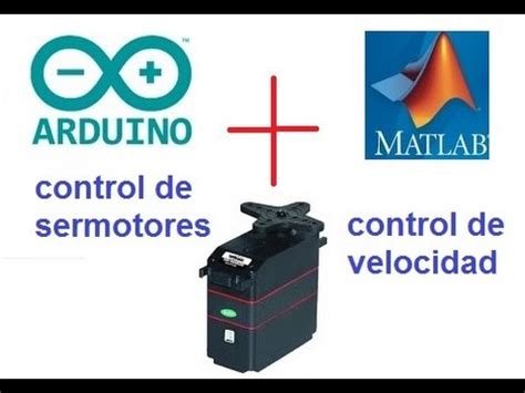 Matlab Arduino Manejo De Servomotores YouTube