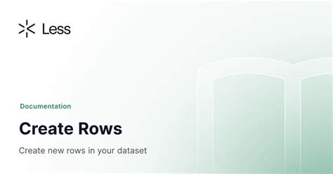 Create Rows Less Documentation