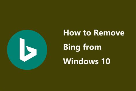 How To Remove Bing From Windows 10 6 Simple Methods For You