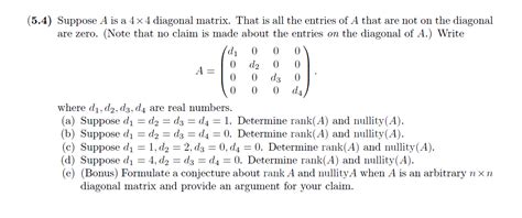 solved 5 4 suppose a is a 4x4 diagonal matrix that is all