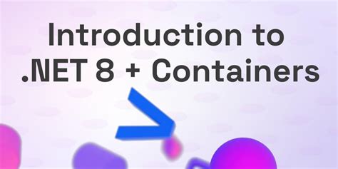 Alvin Ashcraft On Linkedin An Introduction To The World Of Containers With Net 8