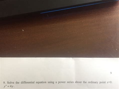 Solved Solve The Differential Equation Using A Power Series Chegg Com