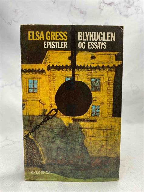 Elsa Gress Blykuglen Epistler Og Essays Bogmanden