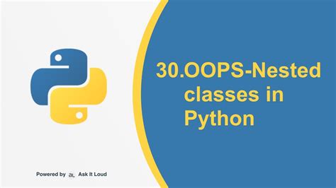 Python Day 30 Oops 7 Nested Class And Its All Working Youtube