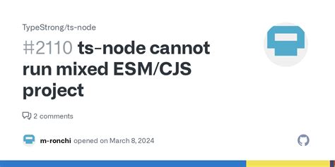 Ts Node Cannot Run Mixed ESM CJS Project Issue 2110 TypeStrong Ts