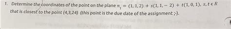 Solved Determine The Coordinates Of The Point On The Plane Chegg