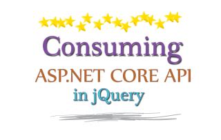 How To Call Web API From JQuery ASP NET Core Edition