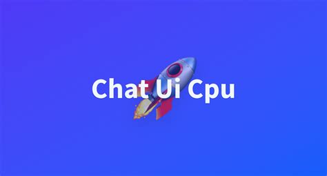 Chat Ui Cpu A Hugging Face Space By Candle6468