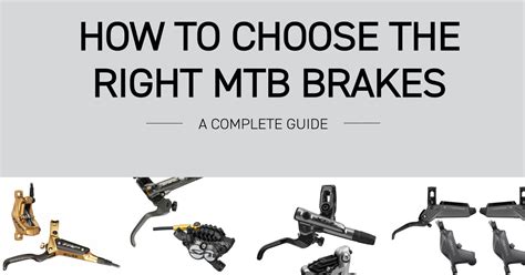 How To Choose The Right Mtb Brake Tbs Bike Parts