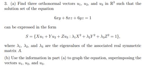 Solved 3 A Find Three Orthonormal Vectors U1 U2 And Uz