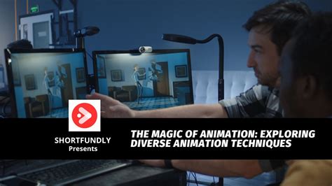 The Magic Of Animation Exploring Diverse Animation Techniques Shortfundly
