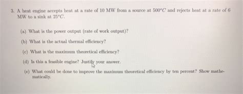 Solved A Heat Engine Accepts Heat At A Rate Of MW From Chegg