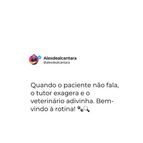 Se Você é Vet Já Me Segue Ai Pq Vc Sabe Bem Do Que Eu Estou Falando 😂 Quem Mais Já Passou
