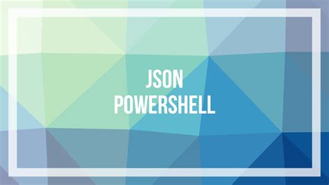 Json Powershell