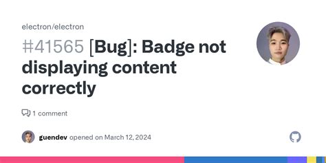 Bug Badge Not Displaying Content Correctly · Issue 41565 · Electronelectron · Github