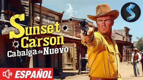 Sunset Carson Cabalga De Nuevo Pelicula Completa En EspaÑol