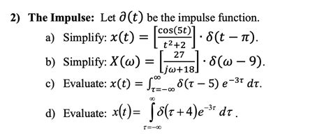 Solved The Impulse Let O T Be The Impulse Function A Chegg