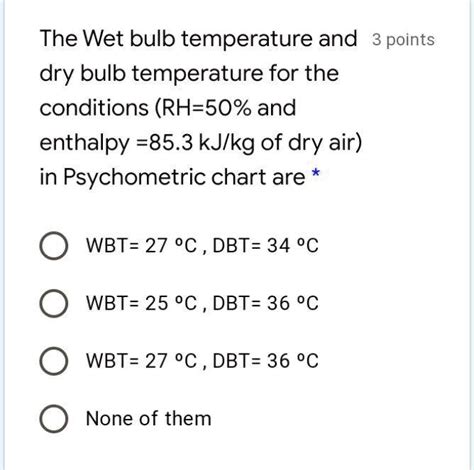 Solved The Wet Bulb Temperature And Dry Bulb Temperature For The