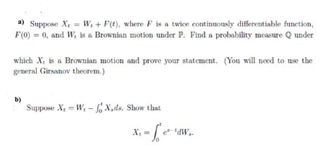 solved suppose x t w t f t where f is a twice