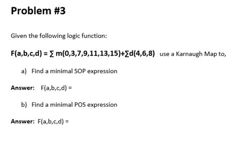 Solved Problem 3 Given The Following Logic Function Chegg Com