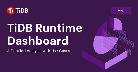 Tidb Runtime Dashboard A Detailed Analysis With Use Cases